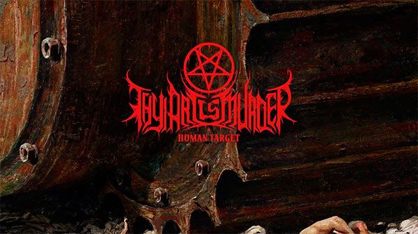 Crítica de Thy Art Is Murder: Human Target - MariskalRock.com