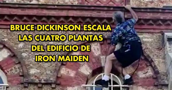 Bruce Dickinson escala las cuatro plantas del edificio de Iron Maiden ...