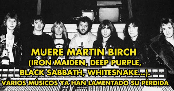 Muere Martin Birch (Iron Maiden, Deep Purple, Black Sabbath, Whitesnake ...