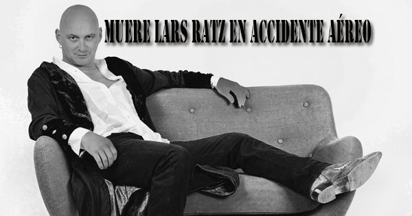 Muere Lars Ratz (Metalium, Fyre!...) en un accidente aéreo en Mallorca ...