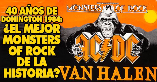 40 años de Donington 1984: ¿El mejor Monsters of Rock de la historia ...